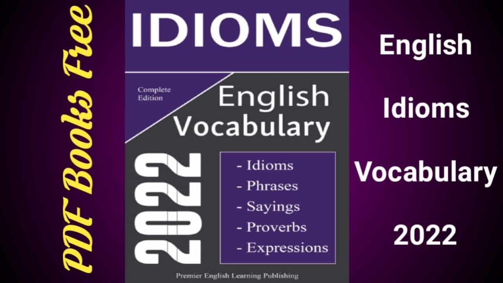 English Idioms Vocabulary 2022 Complete Edition PDF Book ...