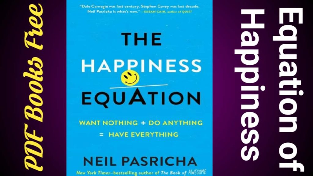 The Happiness Equation PDF Book: Want Nothing + Do Anything = Have Everything – Discoveryurdu.com