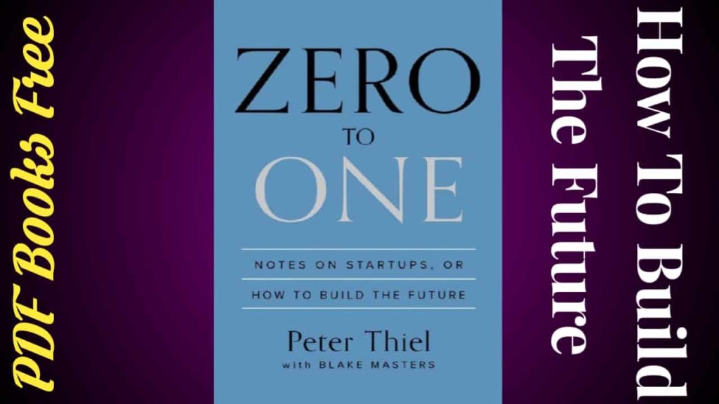 Zero to One PDF Book: Notes on Startups, or How to Build the Future ...
